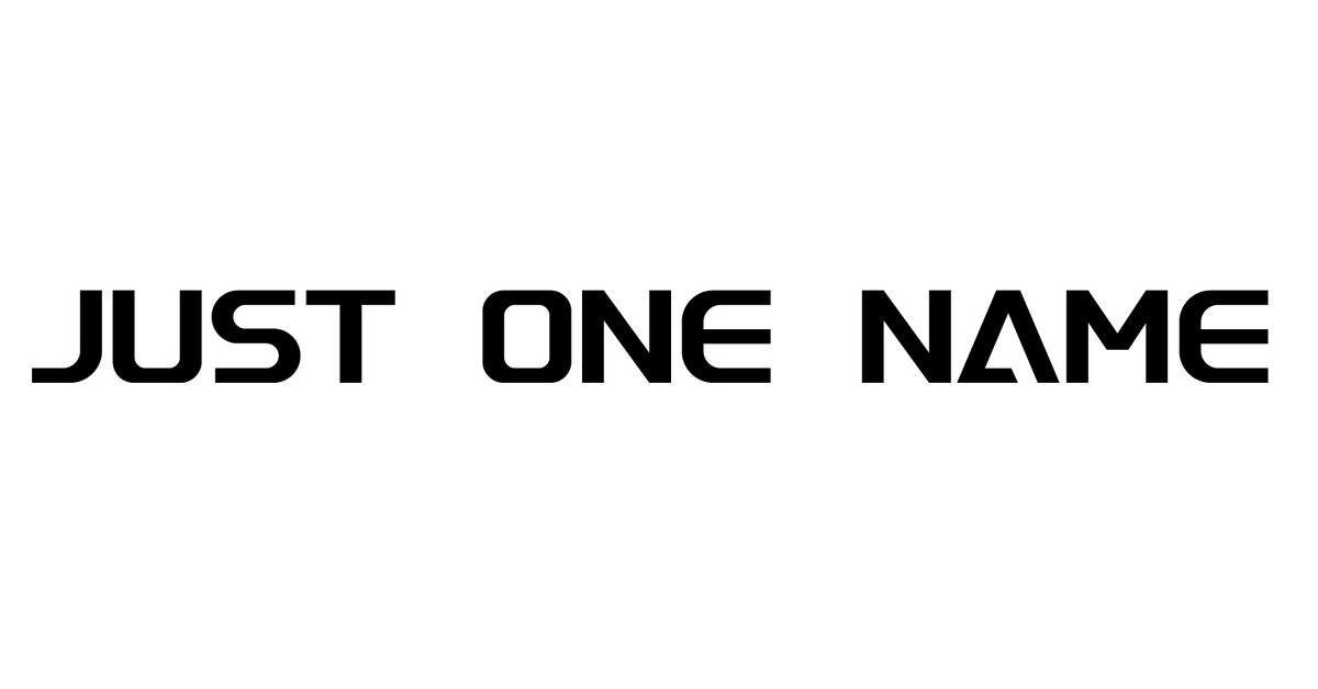 JUST ONE NAME